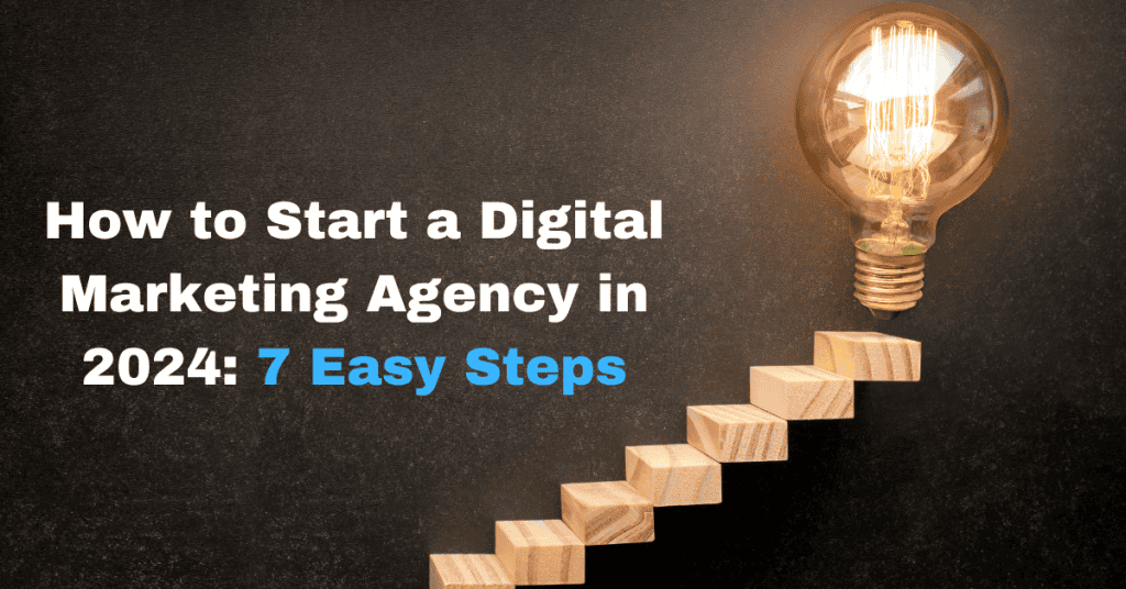 How to Start a Digital Marketing Agency in 2025: 7 Easy Steps - Dammy Ade
