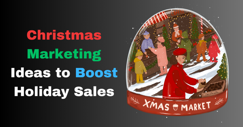 19 Christmas Marketing Ideas to Boost Holiday Sales in 2025 - Dammy Ade